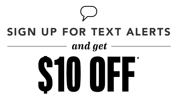 Sign Up for Text Messages & Get Free Shipping*